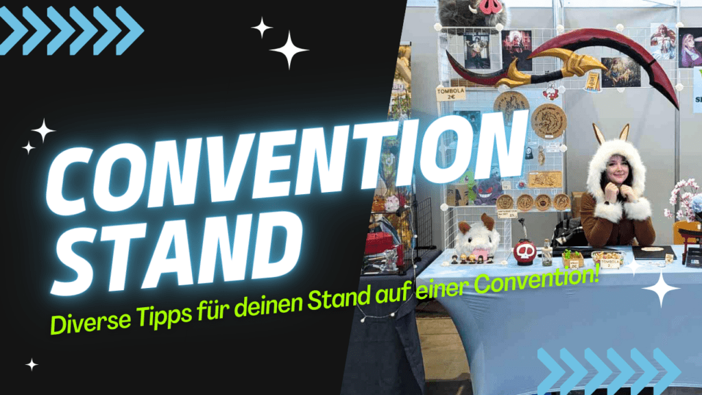 Cosplay Convention Stand - Cosplay Booth Tipps